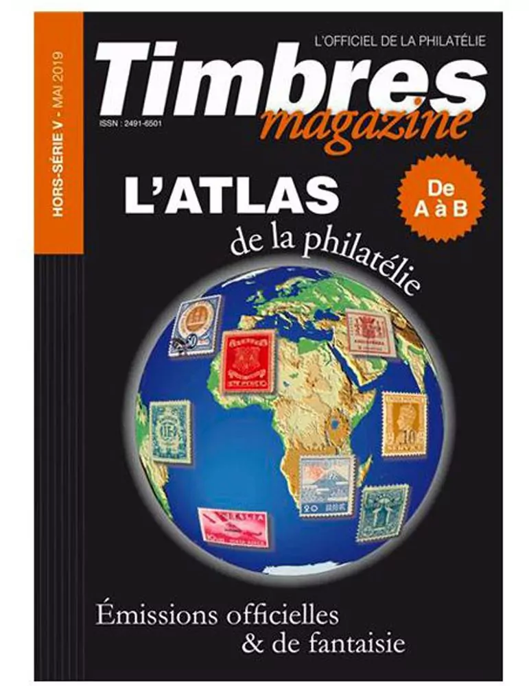 ATLAS DE LA PHILATELIE DE A à B (TIMBRES MAGAZINE HORS SERIE N°5)